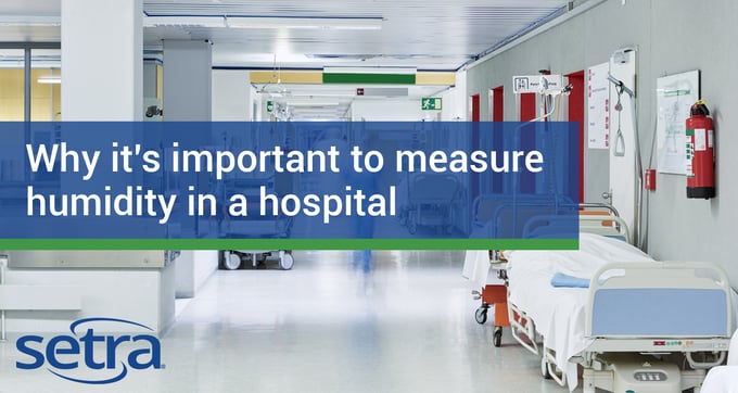 Why it’s important to measure humidity in a hospital